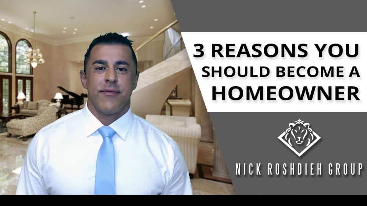 Does Homeownership Still Make Sense? - Nick Roshdieh Group